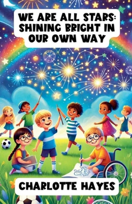 We Are All Stars | Hayes, Charlotte - 교보문고