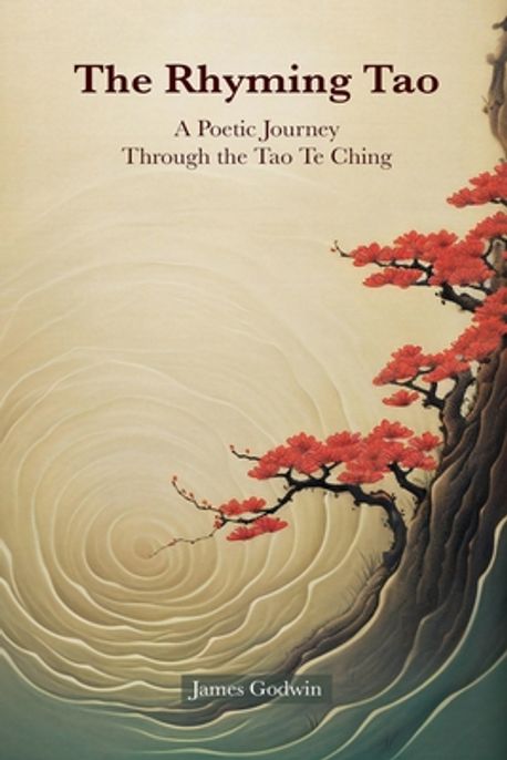 The Rhyming Tao | Godwin, James - 교보문고