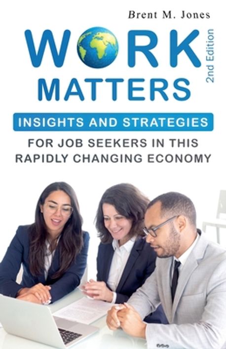 Work Matters | Jones, Brent M. - 교보문고
