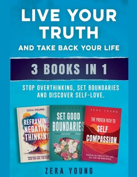 Live Your Truth and Take Back Your Life (3 books in 1) | Young, Zera - 교보문고