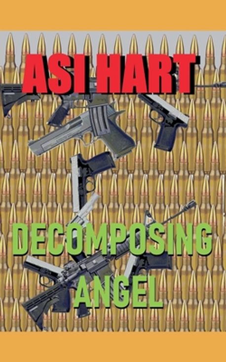 Decomposing Angel | Hart, Asi - 교보문고