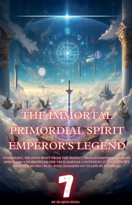 The Immortal Primordial Spirit Emperor's Legend | Feng, Se Qing - 교보문고