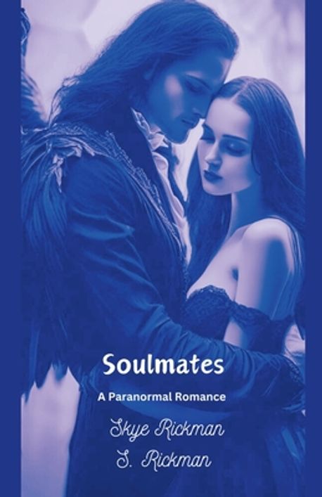 Soulmates - A Paranormal Romance | Rickman, Skye - 교보문고