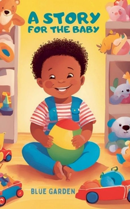 A Story for the Baby | Garden, Blue - 교보문고