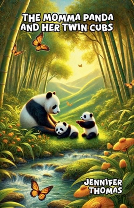 The Momma Panda and Her Twin Cubs | Thomas, Jennifer - 교보문고