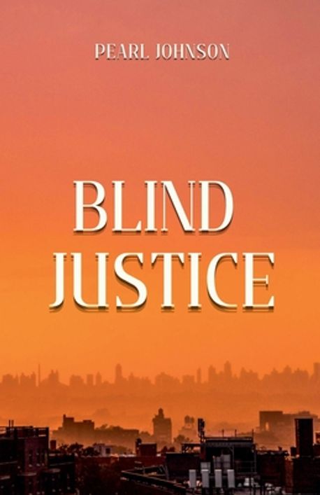 Blind Justice | Johnson, Pearl - 교보문고