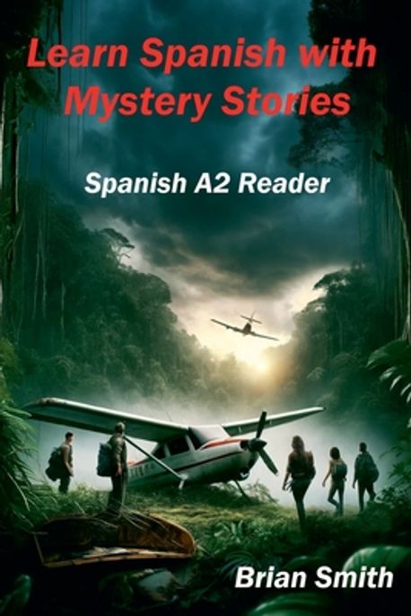 Learn Spanish with Mystery Stories | Smith, Brian - 교보문고