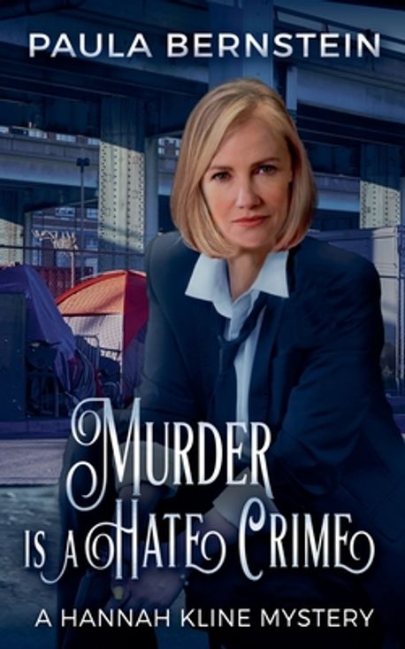 Murder is a Hate Crime | Bernstein, Paula - 교보문고