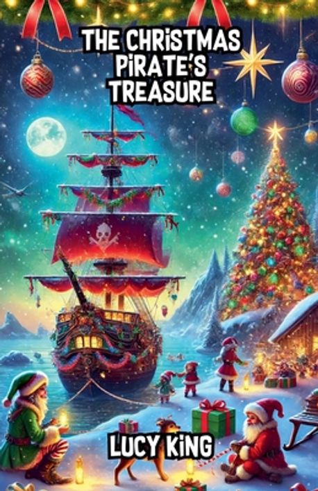 The Christmas Pirate's Treasure | King, Lucy - 교보문고