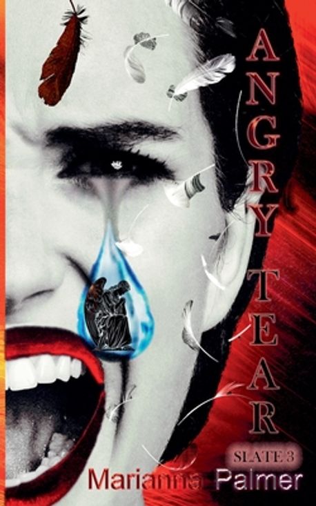 Angry Tear | Palmer, Marianna - 교보문고