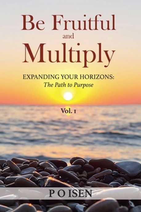 Be Fruitful and Multiply | Isen, P. O. - 교보문고
