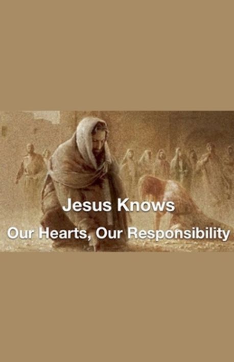 Jesus Knows- Our Hearts, Our Responsibility | Rhoades, Joshua - 교보문고
