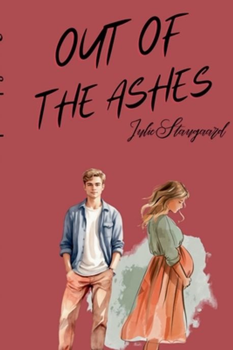 Out of the Ashes | Staugaard, Julie - 교보문고