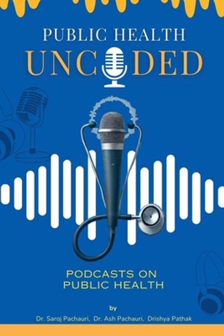 Public Health Uncoded | Pachauri, Saroj - 교보문고