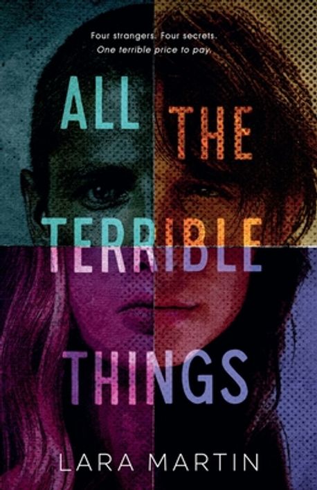 All the Terrible Things | Martin, Lara - 교보문고