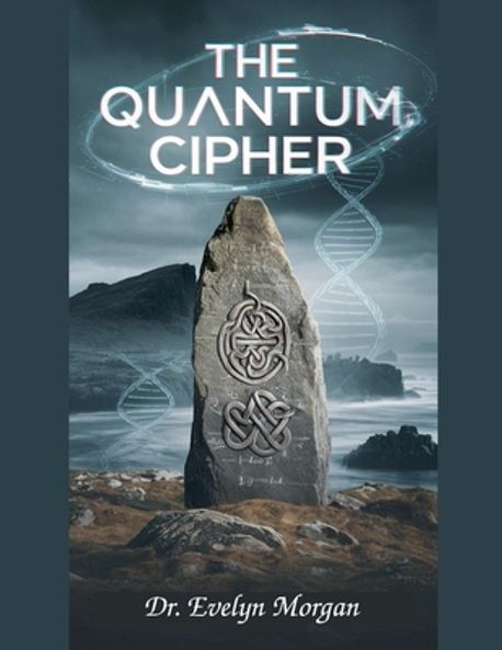 The Quantum Cipher | Morgan, Evelyn - 교보문고