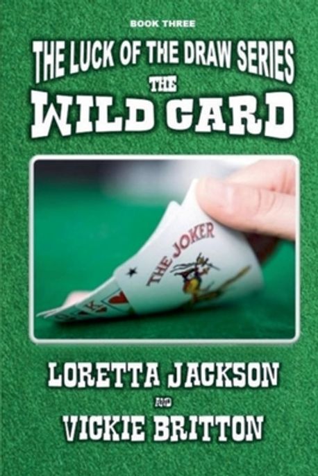The Wild Card | Britton, Loretta Jackson &. Vickie - 교보문고