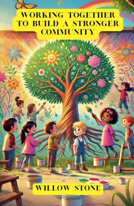 Working Together to Build a Stronger Community | Stone, Willow - 교보문고
