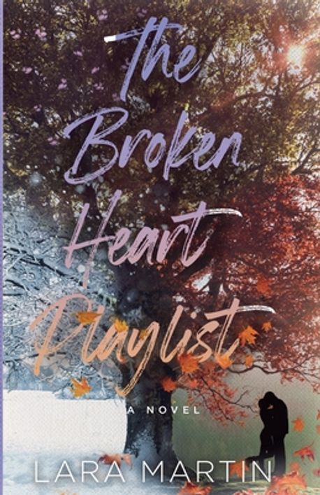 The Broken Heart Playlist | Martin, Lara - 교보문고