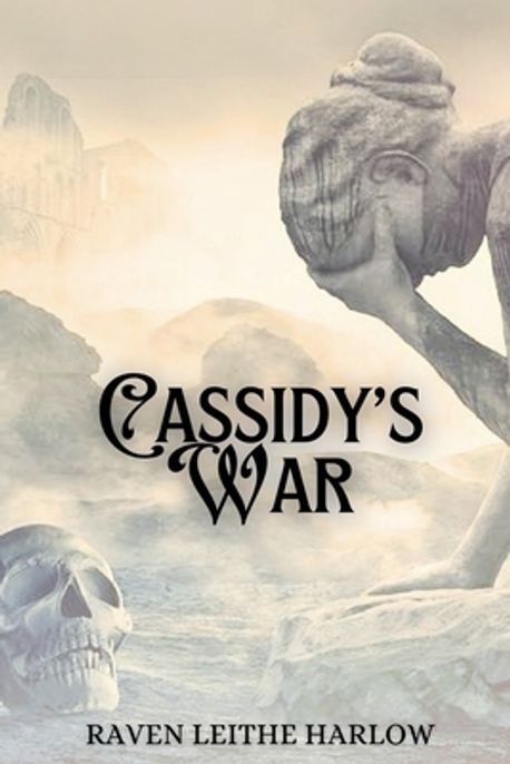 Cassidy's War | Harlow, Raven Leithe - 교보문고