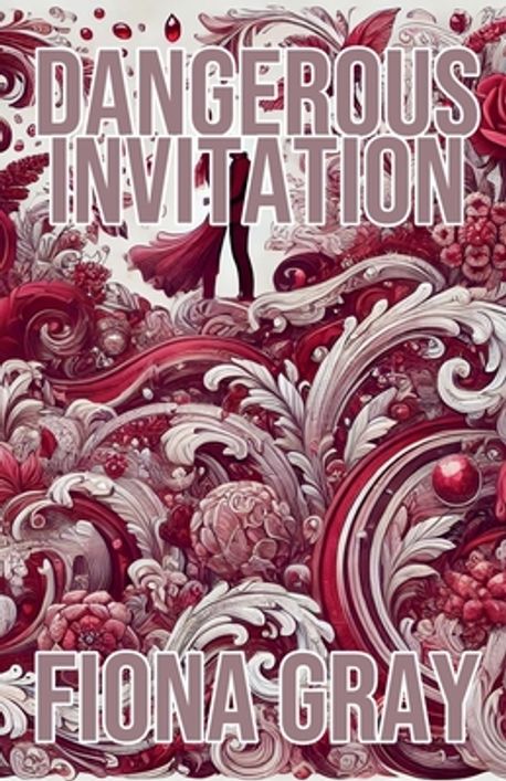 Dangerous Invitation | Gray, Fiona - 교보문고