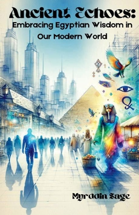 Ancient Echoes | Sage, Myrddin - 교보문고