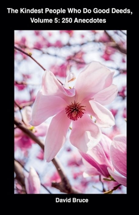 The Kindest People Who Do Good Deeds, Volume 5 | Bruce, David - 교보문고