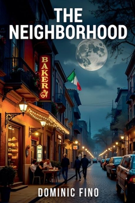 The Neighborhood | Fino, Dominic - 교보문고