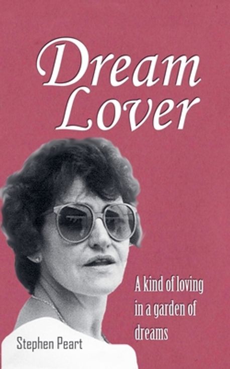 Dream Lover | Peart, Stephen - 교보문고