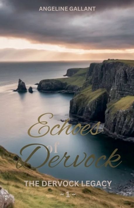 Echoes of Dervock | Gallant, Angeline - 교보문고