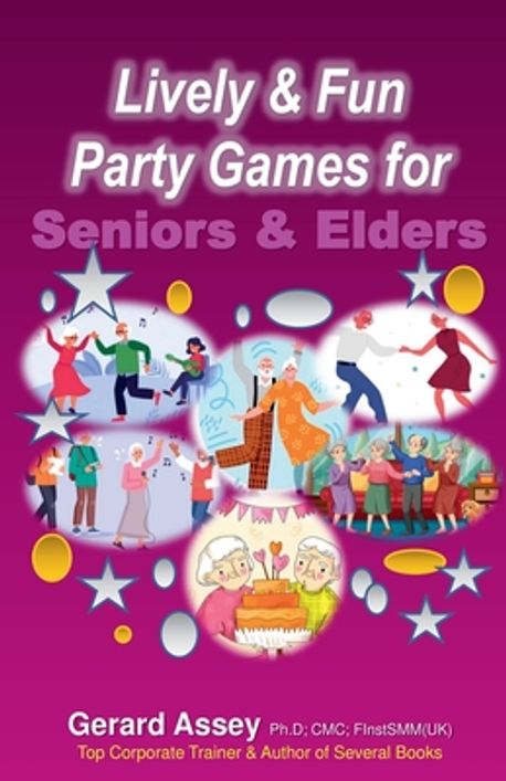 Lively & Fun Party Games for Seniors & Elders | Assey, Gerard - 교보문고