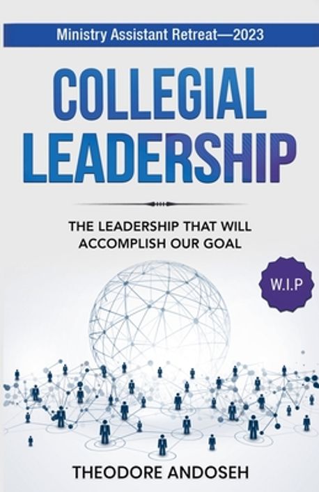 Collegial Leadership | Andoseh, Theodore - 교보문고