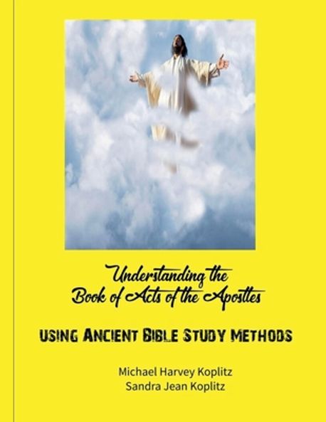 Understanding the book of the Acts of the Apostles | Koplitz, Michael ...