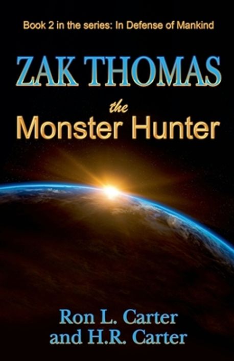 Zak Thomas The Monster Hunter | Carter, Ron L. - 교보문고