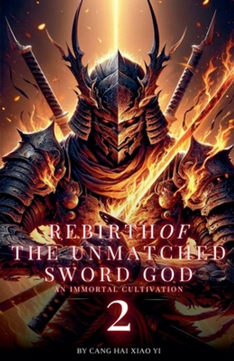 Rebirth of the Unmatched Sword God | Yi, Cang Hai Xiao - 교보문고