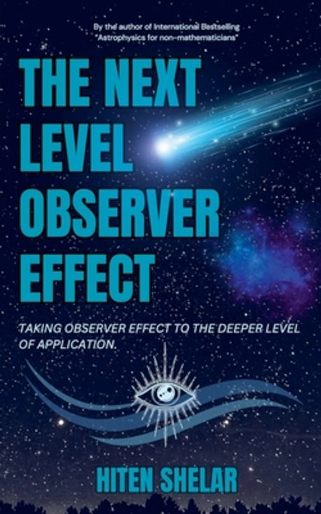 The Next Level Observer Effect | Shelar, Hiten - 교보문고