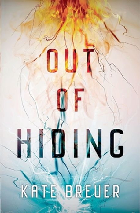 Out of Hiding | Breuer, Kate - 교보문고