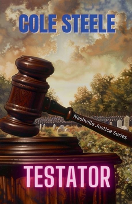 Testator | Steele, Cole - 교보문고