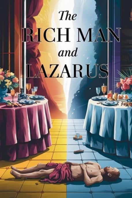The Rich Man and Lazarus | Thomas, Michelle Renee - 교보문고