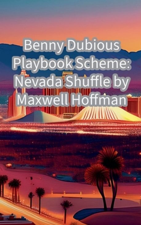 Benny Dubious Playbook Scheme | Hoffman, Maxwell - 교보문고