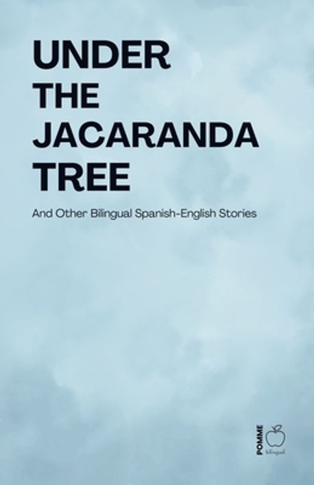 Under the Jacaranda Tree And Other Bilingual Spanish-English Stories ...
