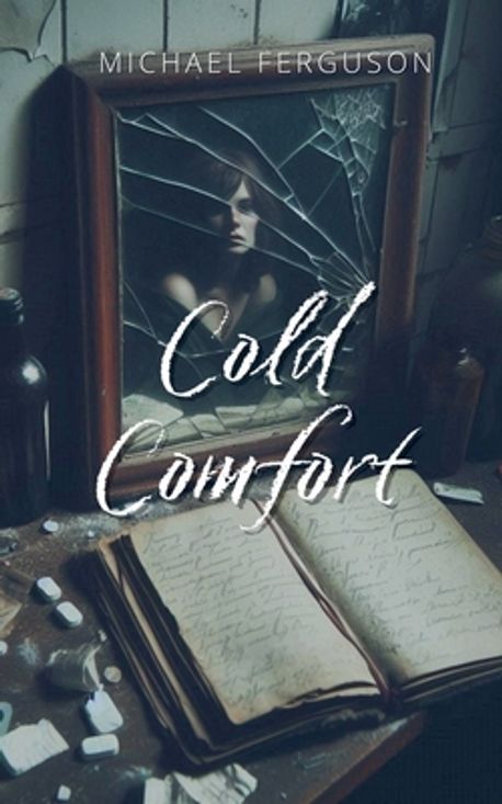 Cold Comfort | Ferguson, Michael - 교보문고