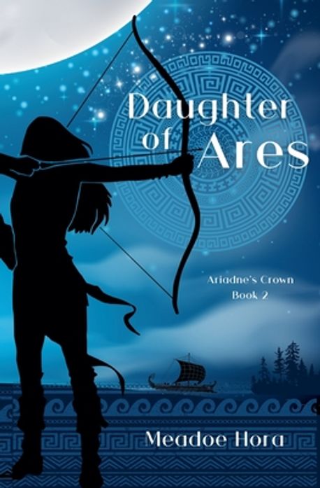 Daughter of Ares | Hora, Meadoe - 교보문고