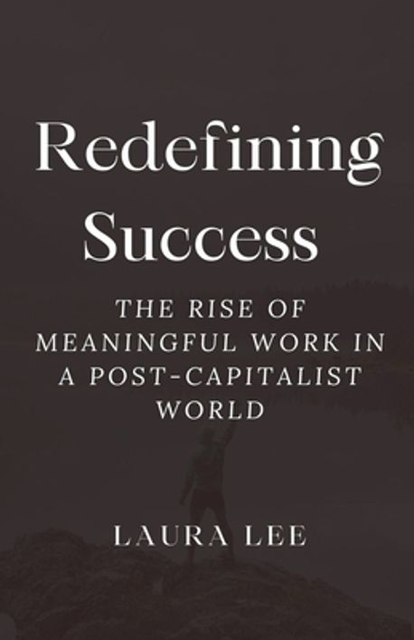 Redefining Success | Lee, Laura - 교보문고