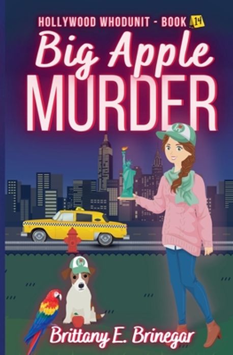 Big Apple Murder | Brinegar, Brittany E. - 교보문고