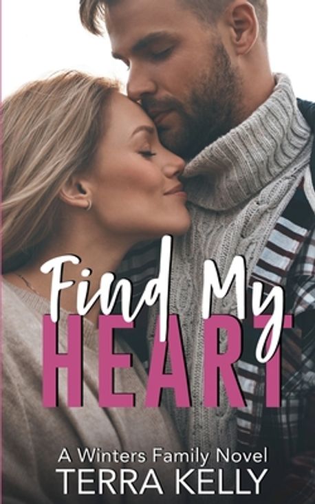 Find My Heart | Kelly, Terra - 교보문고