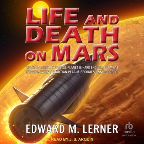 Life and Death on Mars | Lerner, Edward M. - 교보문고