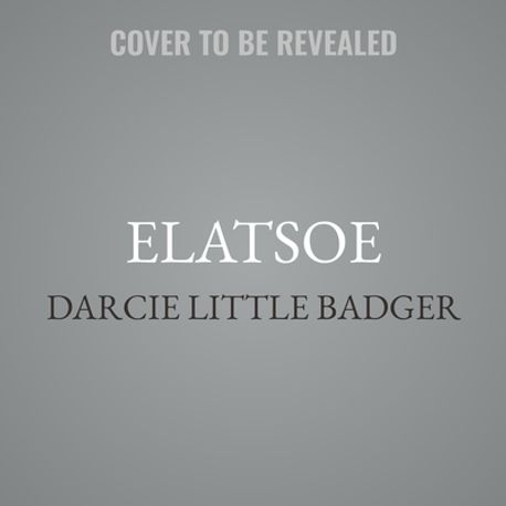 Elatsoe | Little Badger, Darcie - 교보문고