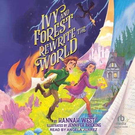 Ivy and Forest Rewrite the World | West, Hannah - 교보문고