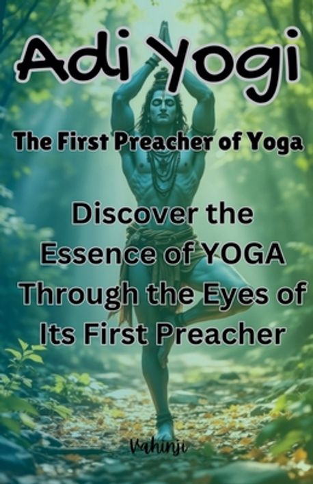 Adi Yogi | Vahinji - 교보문고